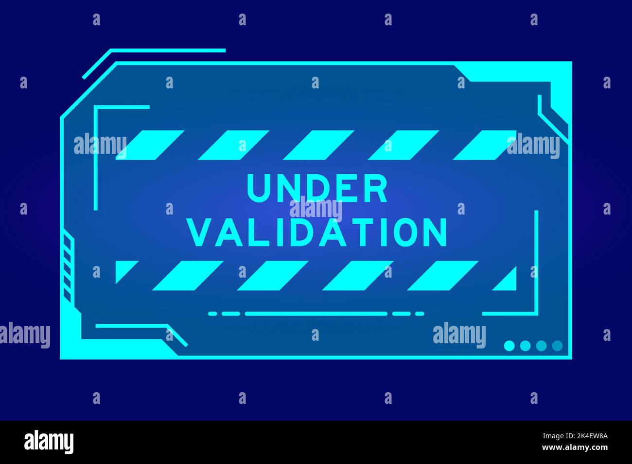 Futuristic hud banner that have word under validation on user interface screen on blue ...