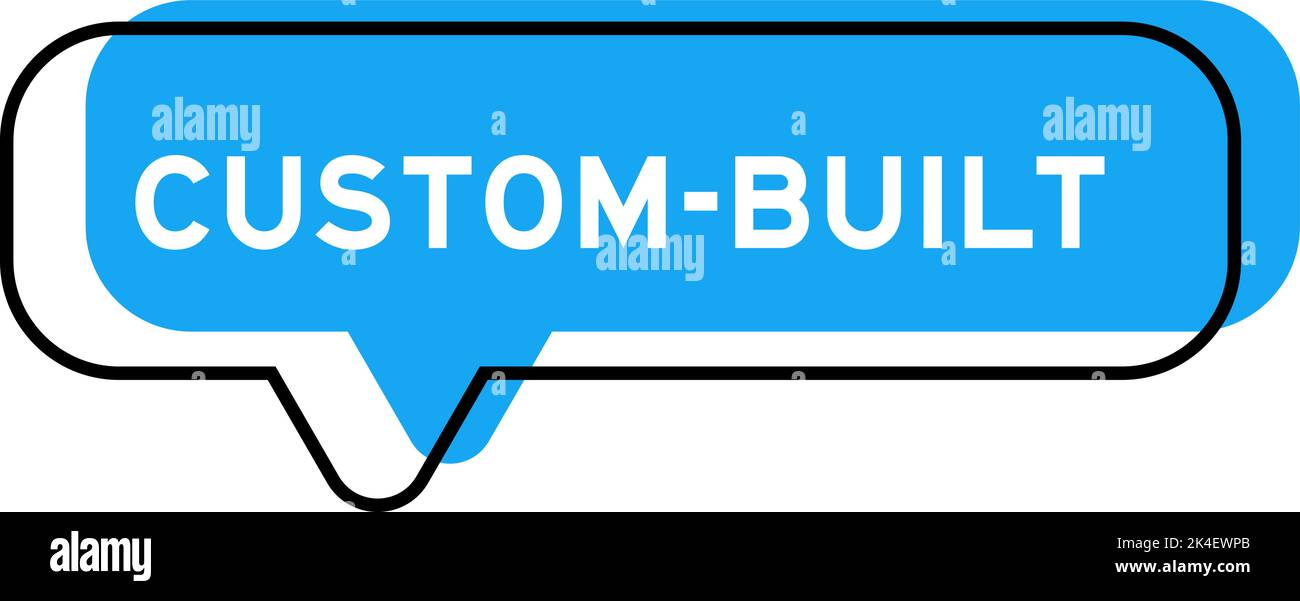 Speech banner and blue shade with word custom-built on white background ...