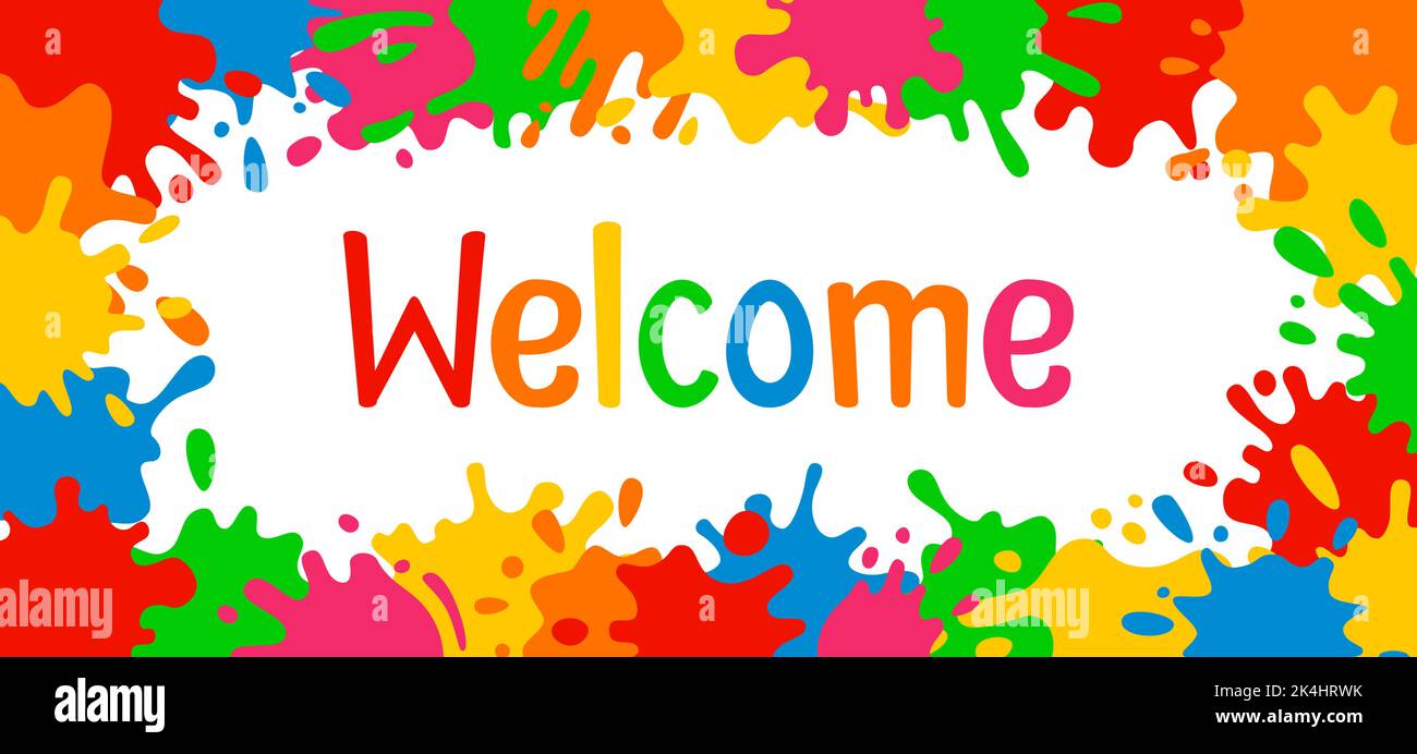 Welcome banner with paint splatter. Frame template with splash stain ...