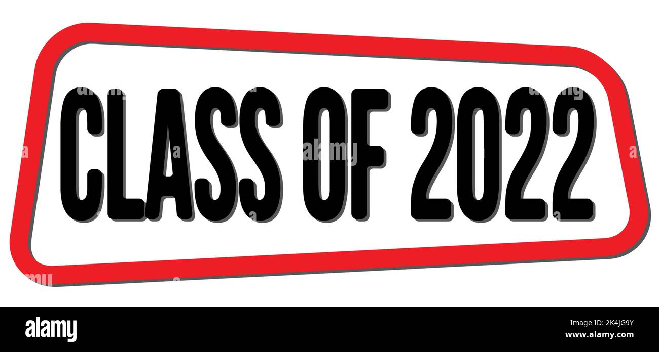 CLASS OF 2022 text written on CLASS OF 2022 trapeze stamp sign Stock ...