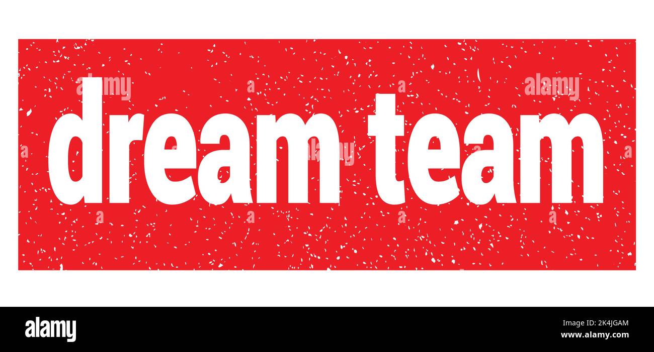 dream team text written on red grungy stamp sign Stock Photo - Alamy