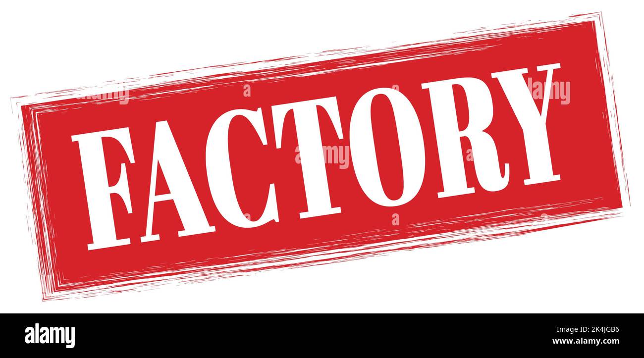 FACTORY text written on red rectangle stamp sign Stock Photo - Alamy