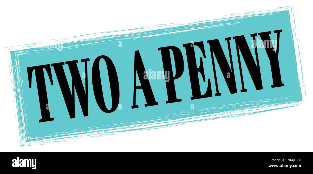 TWO A PENNY text written on blue-black rectangle stamp sign Stock Photo ...