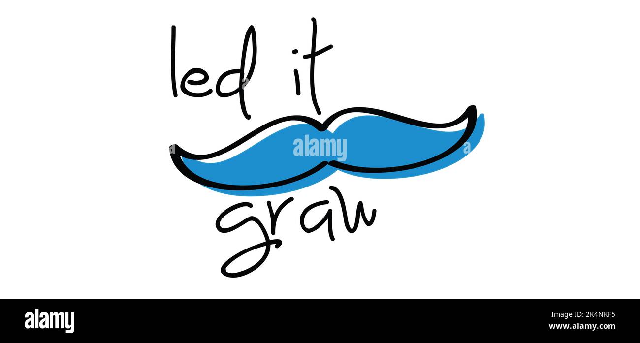 Slogan let it graw, no shave or shaving moustache, mustache or beard ...