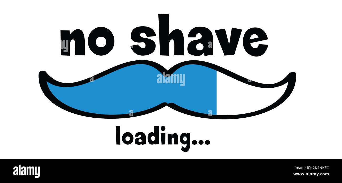 Slogan no shave, loading bar. Let it graw, o shave or shaving moustache ...