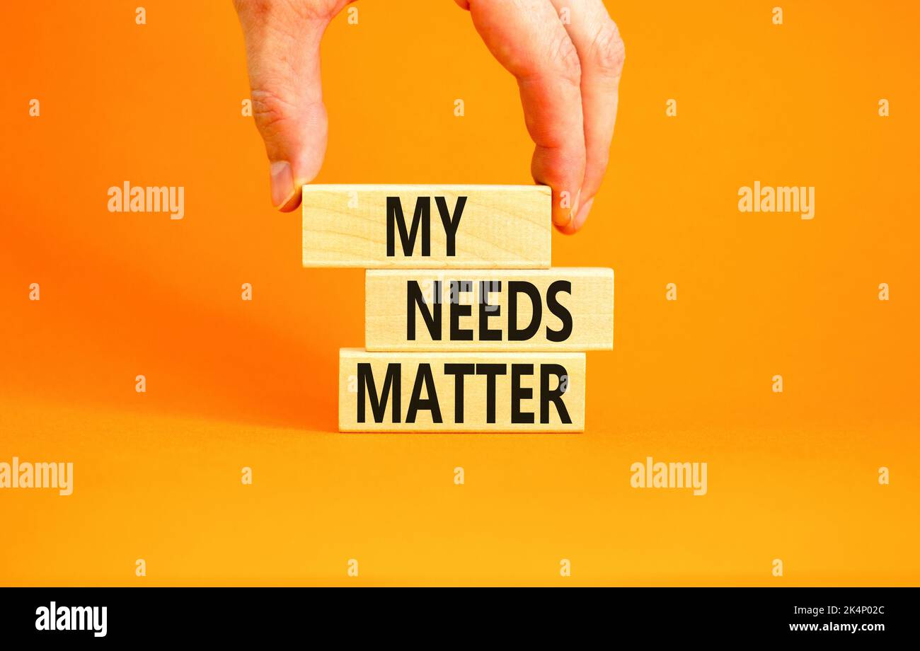 My needs matter symbol. Concept words My needs matter on wooden blocks ...