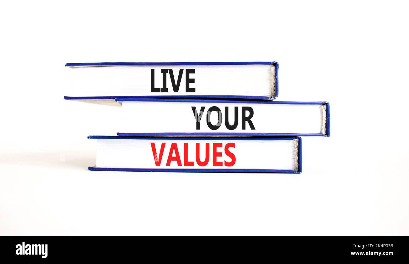 Live your values symbol. Concept words Live your values on books ... Live your values symbol. Concept words Live your values on books ...