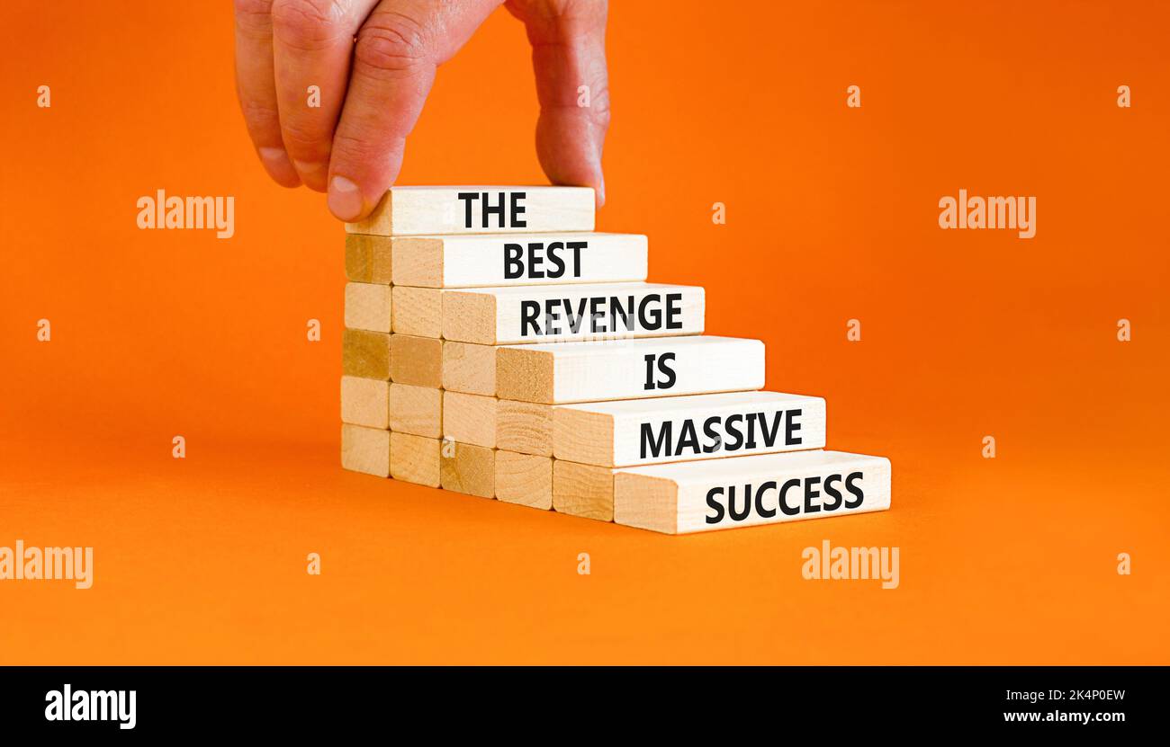 Revenge or success symbol. Concept words The best revenge is massive ...