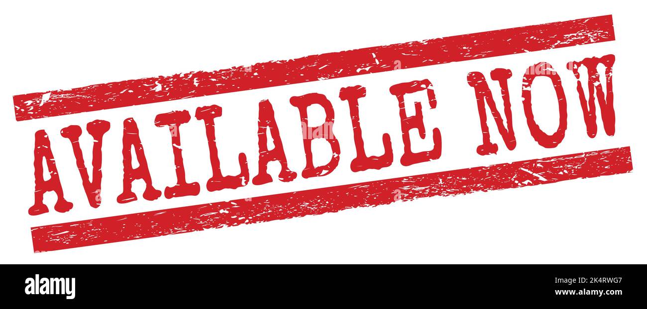 AVAILABLE NOW text written on red grungy lines stamp sign Stock Photo ...