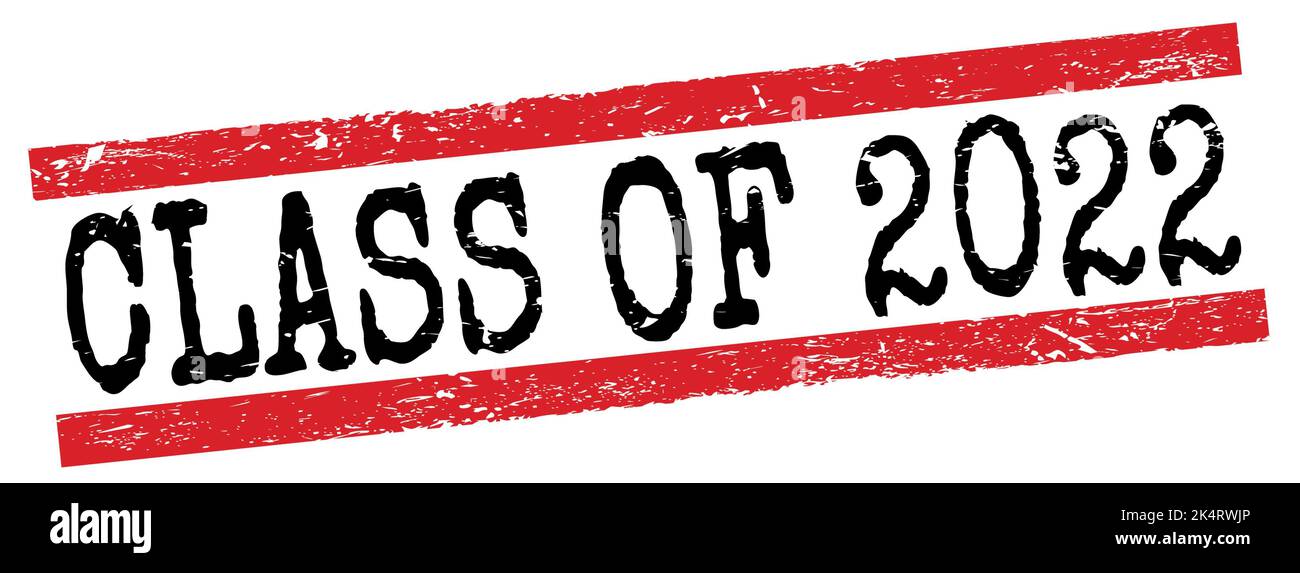 CLASS OF 2022 text written on red-black grungy lines stamp sign Stock ...