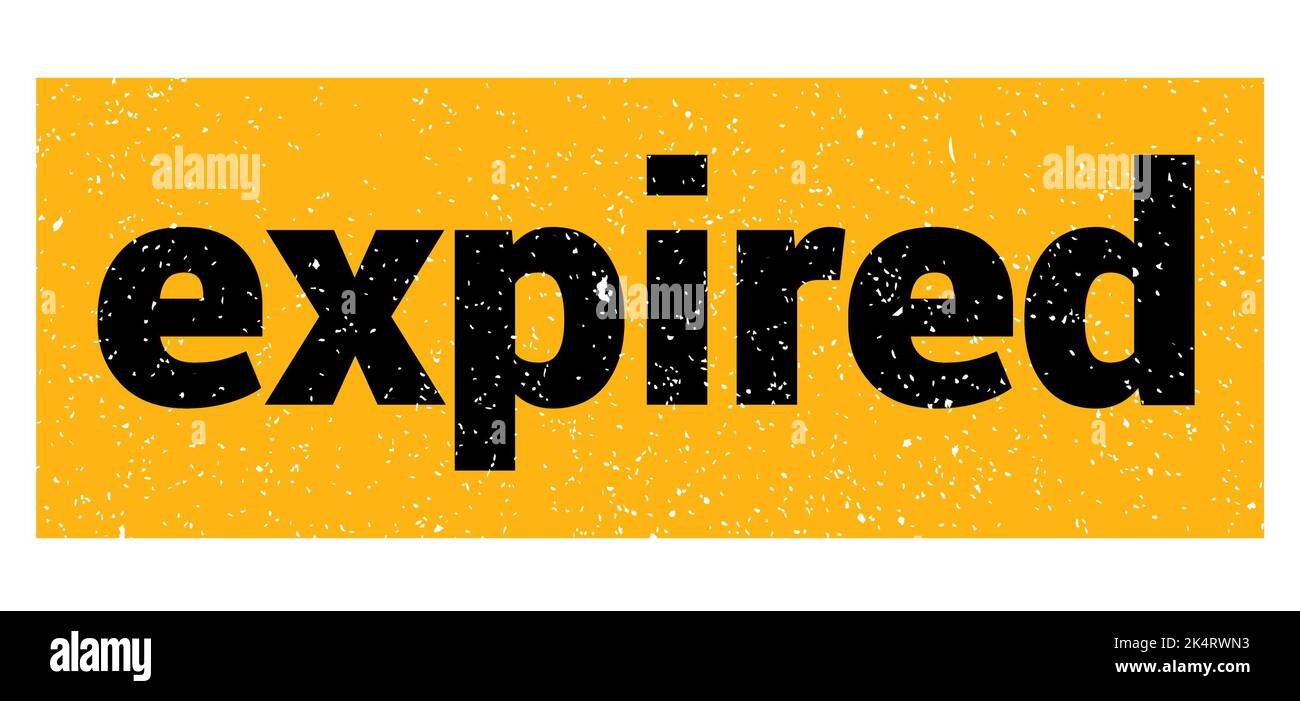 expired text written on yellow-black grungy stamp sign Stock Photo - Alamy