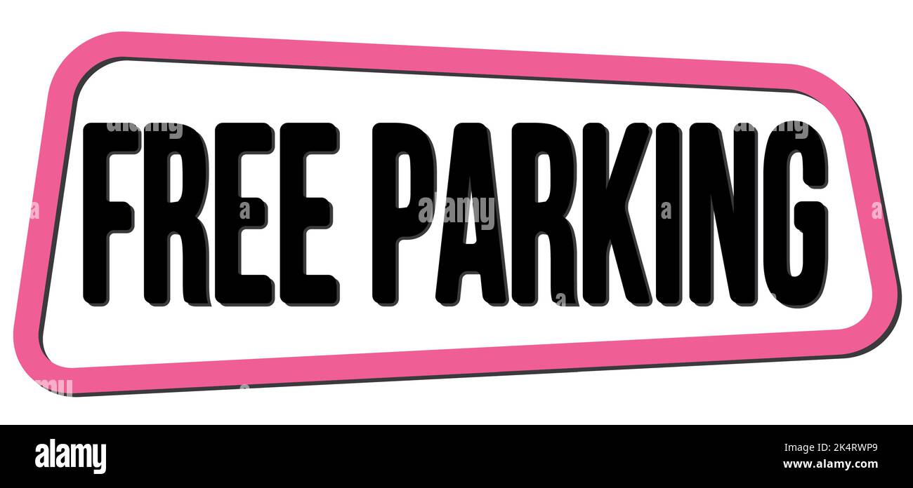 FREE PARKING text written on pink-black trapeze stamp sign Stock Photo ...