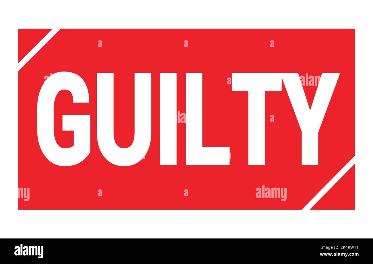 GUILTY text written on red rectangle stamp sign Stock Photo - Alamy