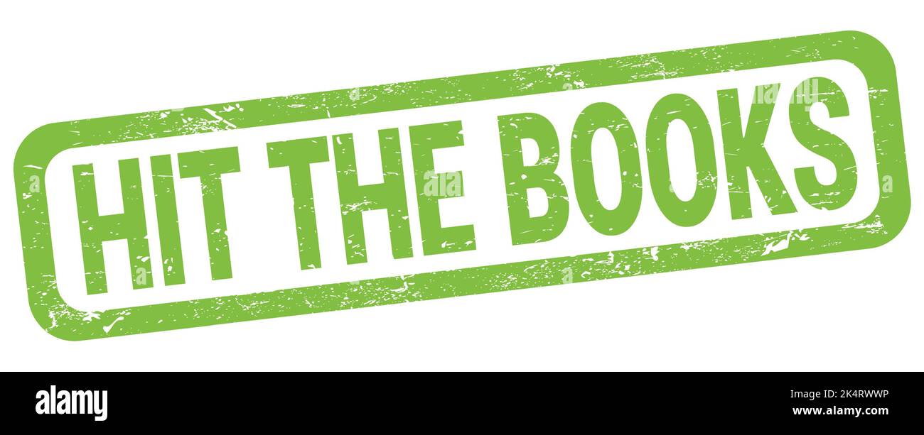 HIT THE BOOKS text written on green rectangle stamp sign Stock Photo - Alamy