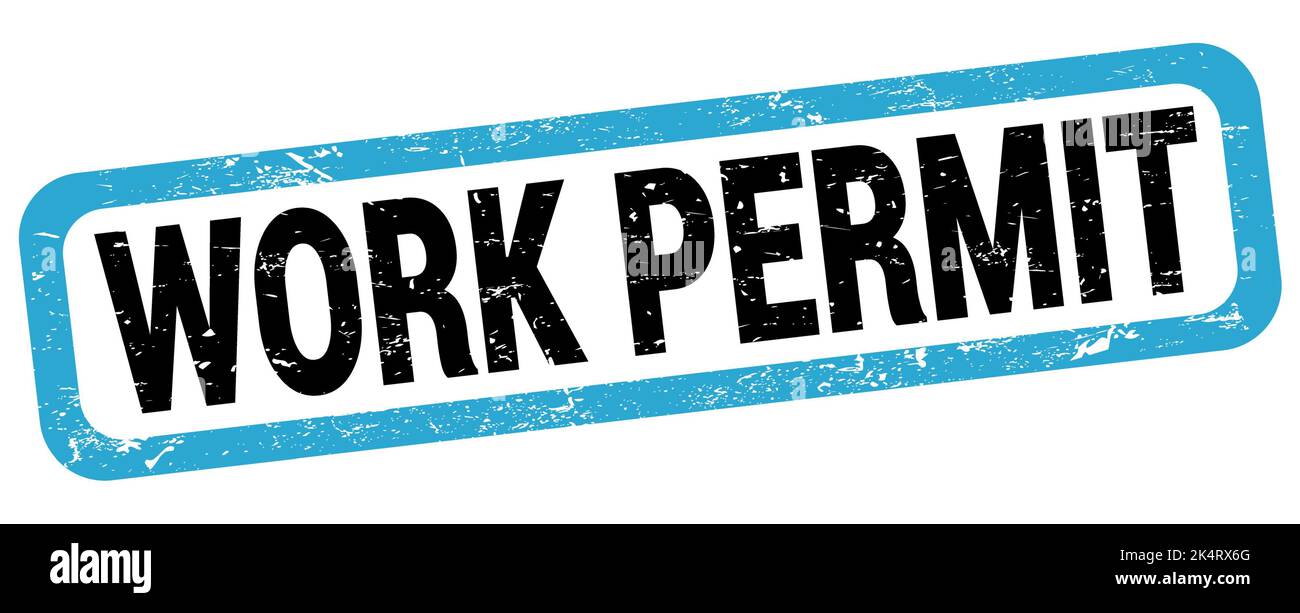 WORK PERMIT text written on blue-black rectangle stamp sign Stock Photo ...