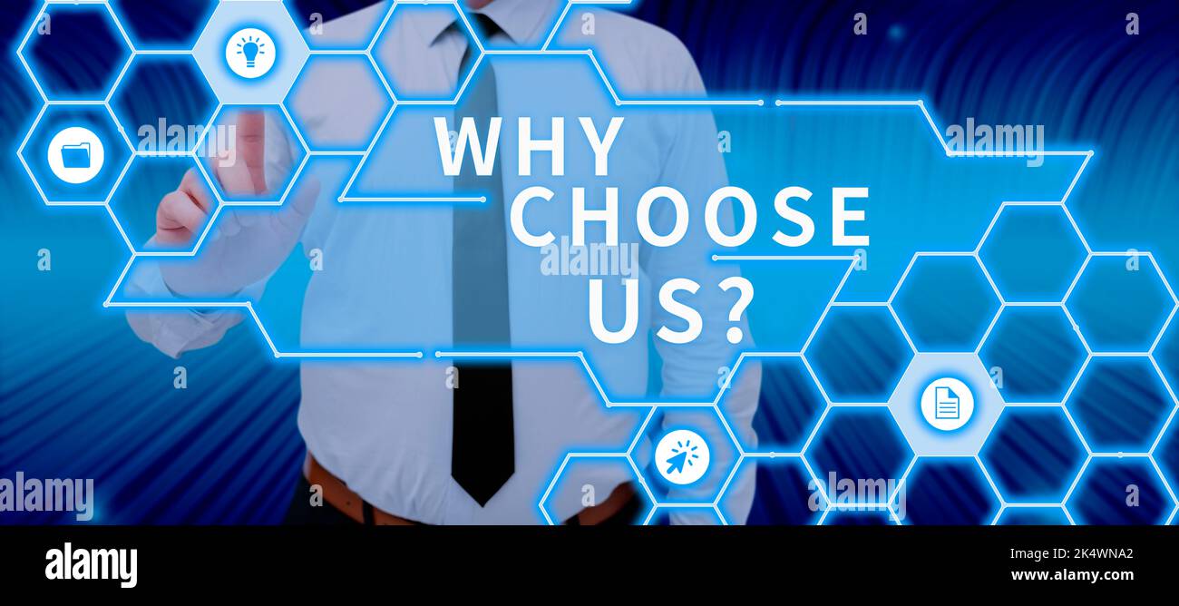 Sign displaying Why Choose Us Question. Word Written on Reasons for ...