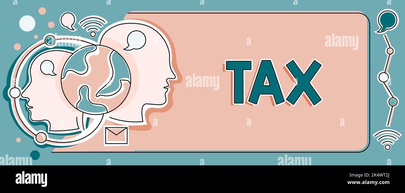 Inspiration showing sign Tax. Business overview compulsory financial ...