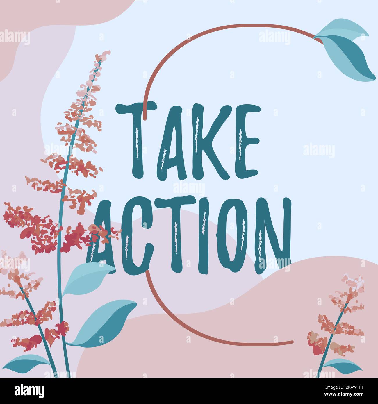Text caption presenting Take Action. Concept meaning positive act of ...