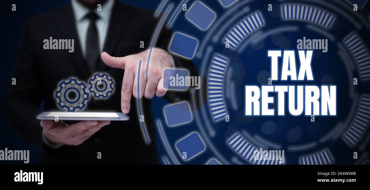 Sign displaying Tax Return. Business approach which taxpayer makes ...
