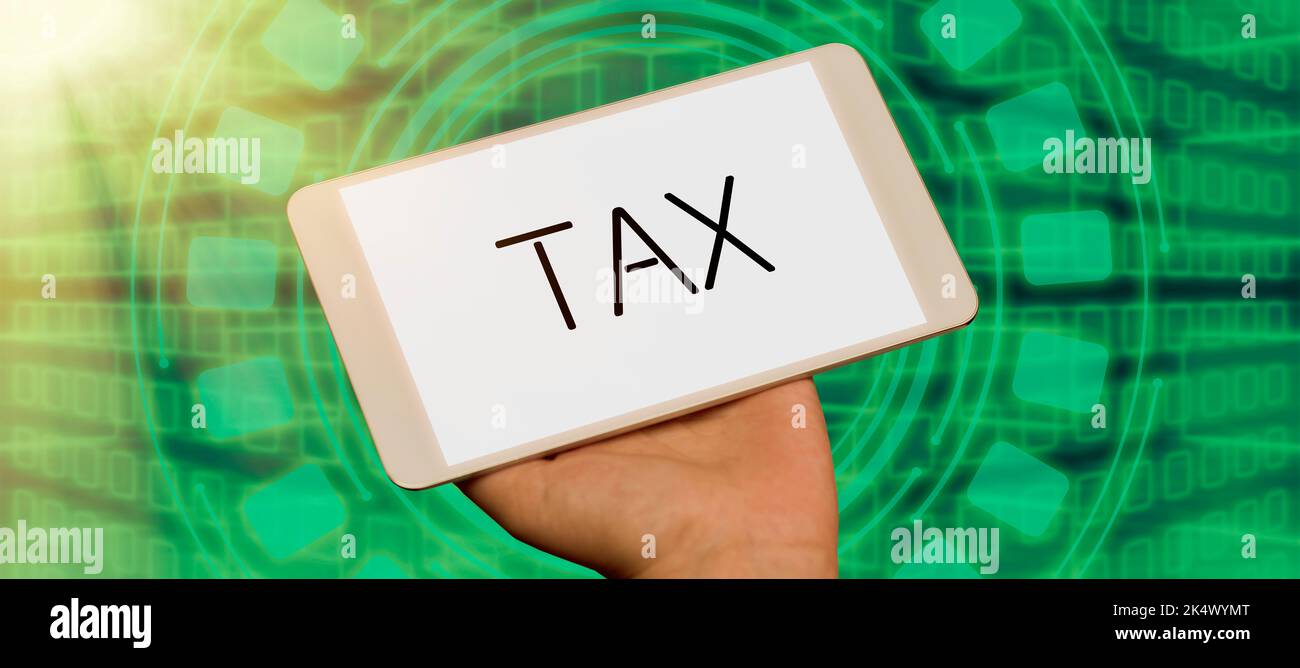 Sign displaying Tax. Business showcase compulsory financial charge ...