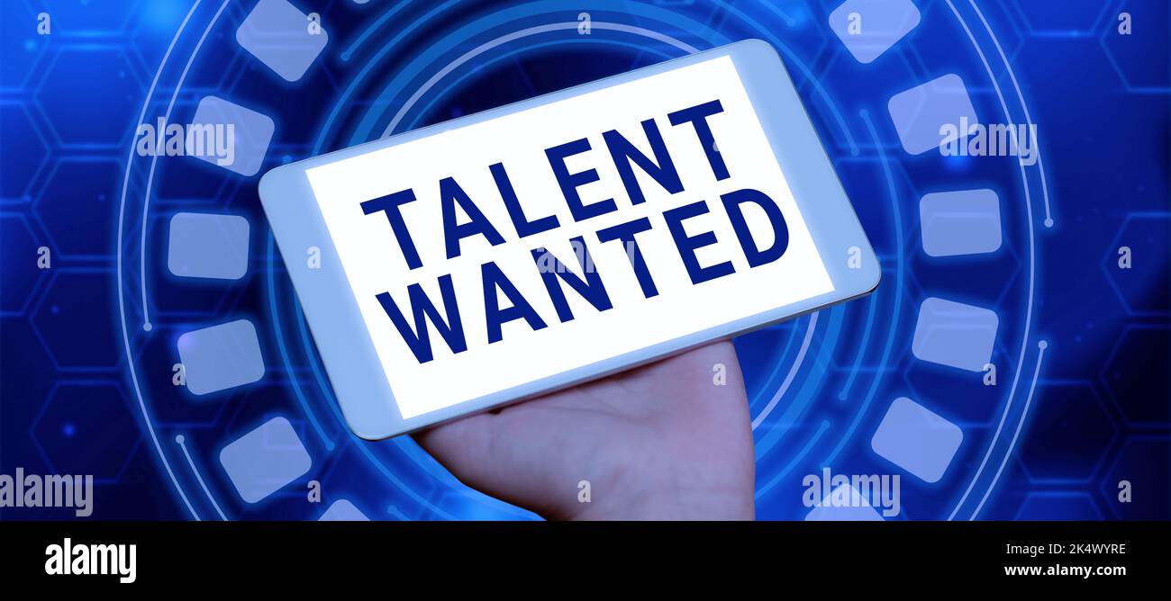 Inspiration showing sign Talent Wanted. Internet Concept method of ...