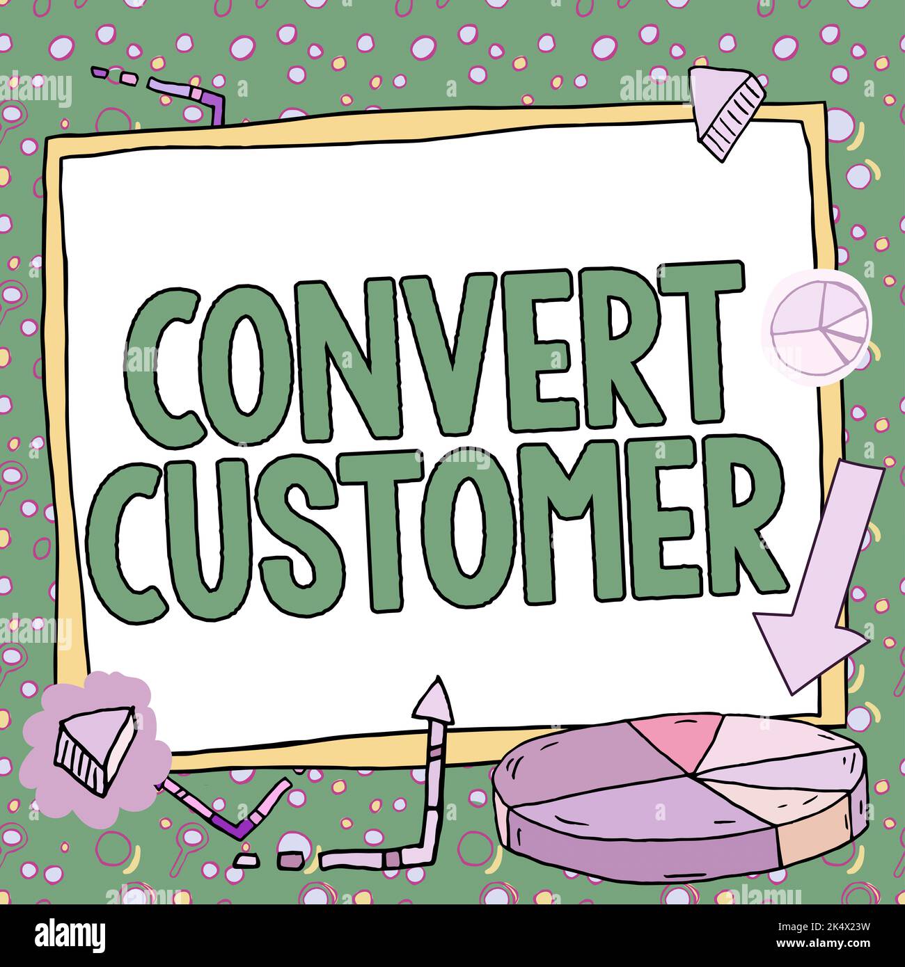 Hand writing sign Convert Customer. Business idea marketing tactics and ...