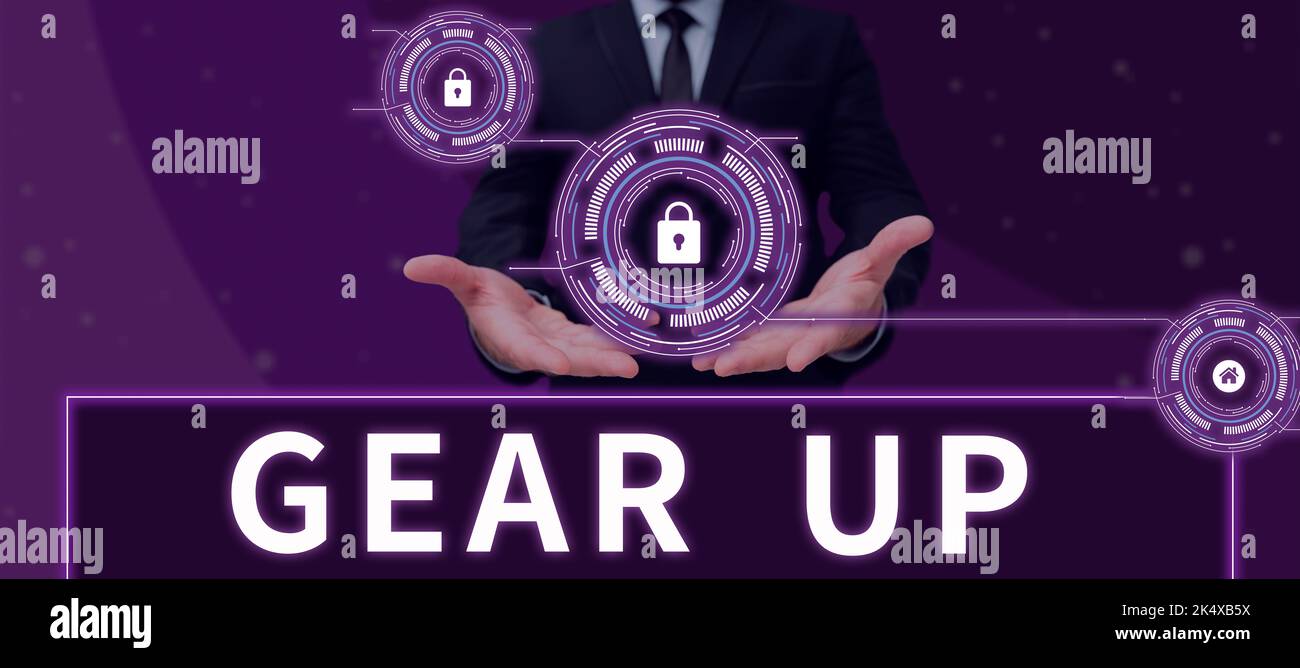 Conceptual caption Gear Up. Business concept Asking someone to put his ...