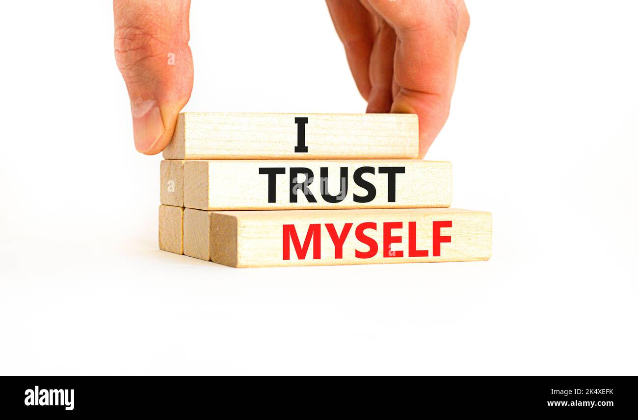 I trust myself symbol. Concept words I trust myself on wooden blocks ...