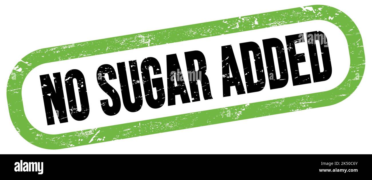NO SUGAR ADDED, text on green-black rectangle stamp sign Stock Photo ...