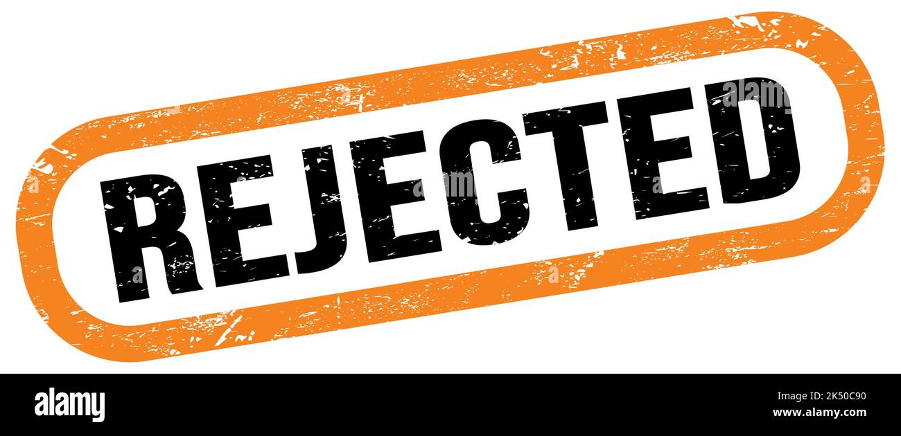 REJECTED, text on orange-black rectangle stamp sign Stock Photo - Alamy