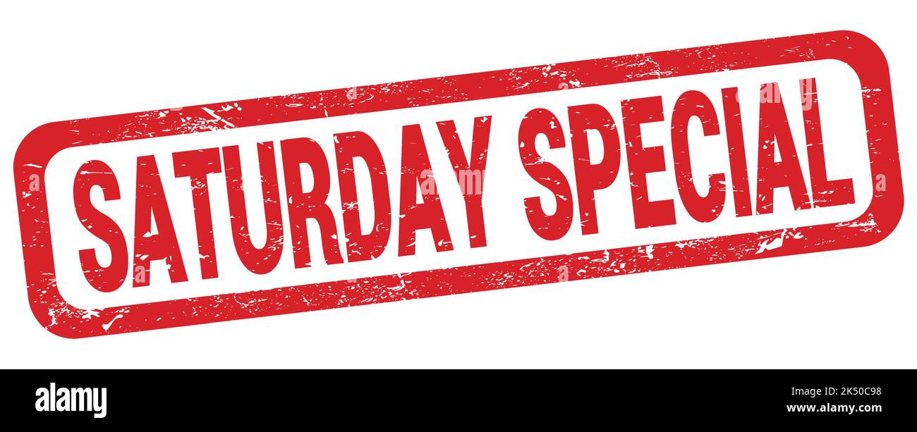SATURDAY SPECIAL text written on red rectangle stamp sign Stock Photo ...