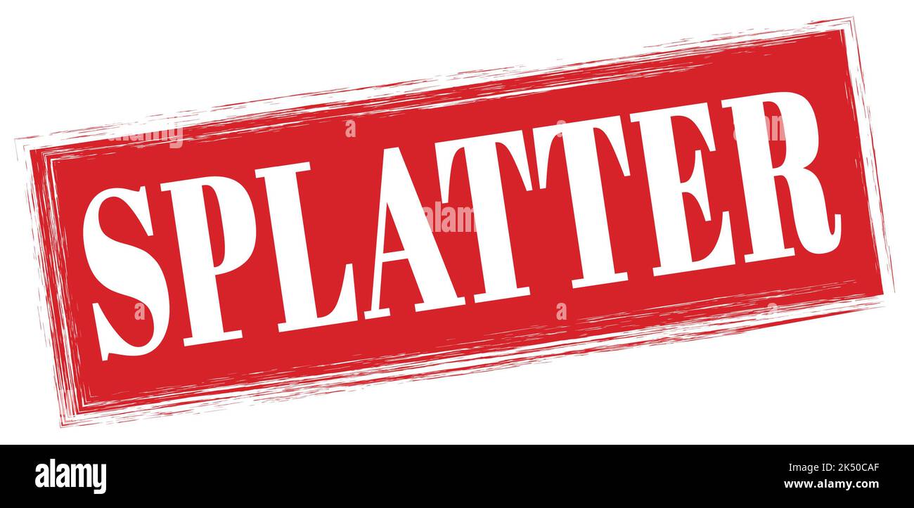SPLATTER text written on red rectangle stamp sign Stock Photo - Alamy