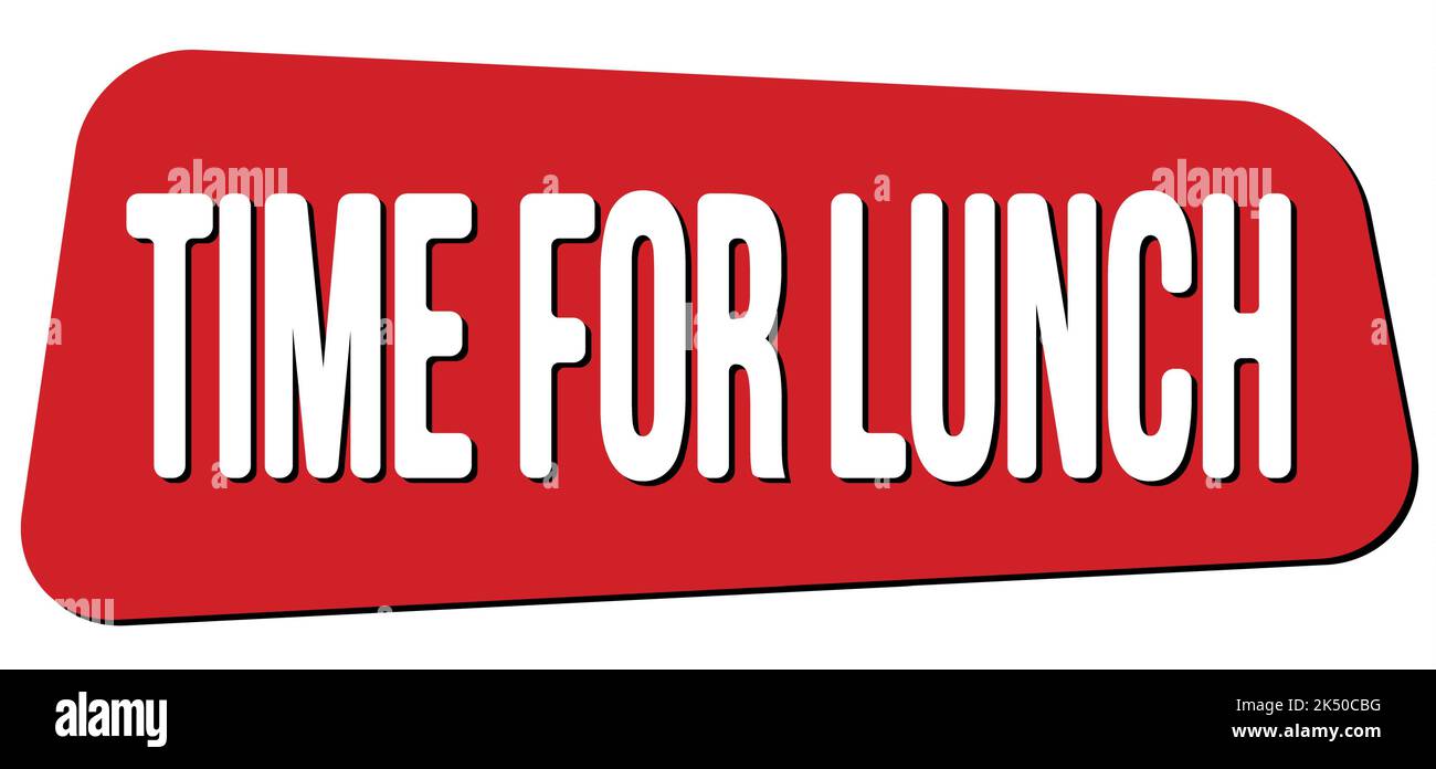 TIME FOR LUNCH text written on red trapeze stamp sign Stock Photo - Alamy