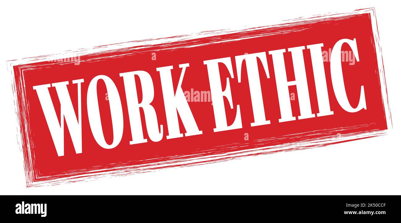 WORK ETHIC text written on red rectangle stamp sign Stock Photo - Alamy