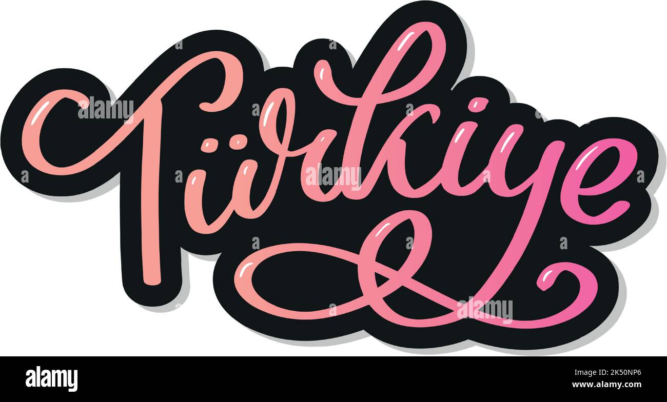 Text in the Turkish: Turkey Lettering. Handwritten name of the country ...