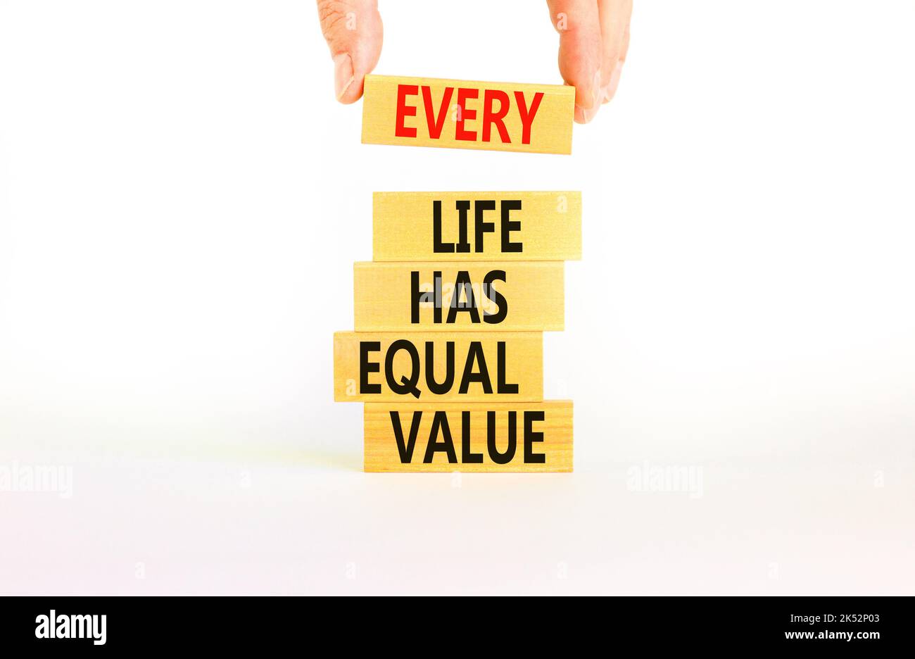 Every life has equal value symbol. Concept words Every life has equal ...