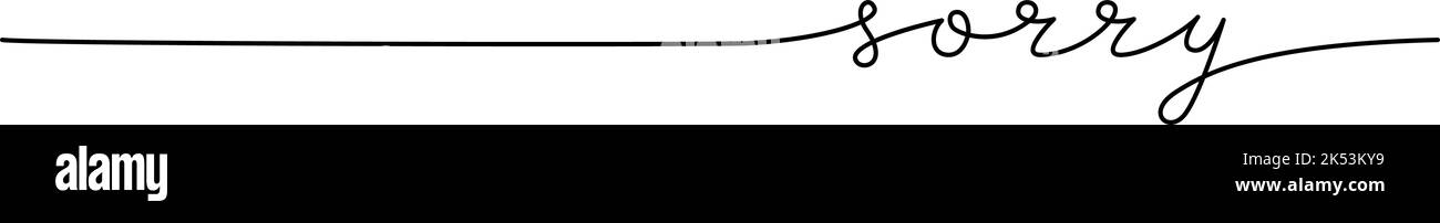 Sorry word - continuous one line with word. Minimalistic drawing of ...