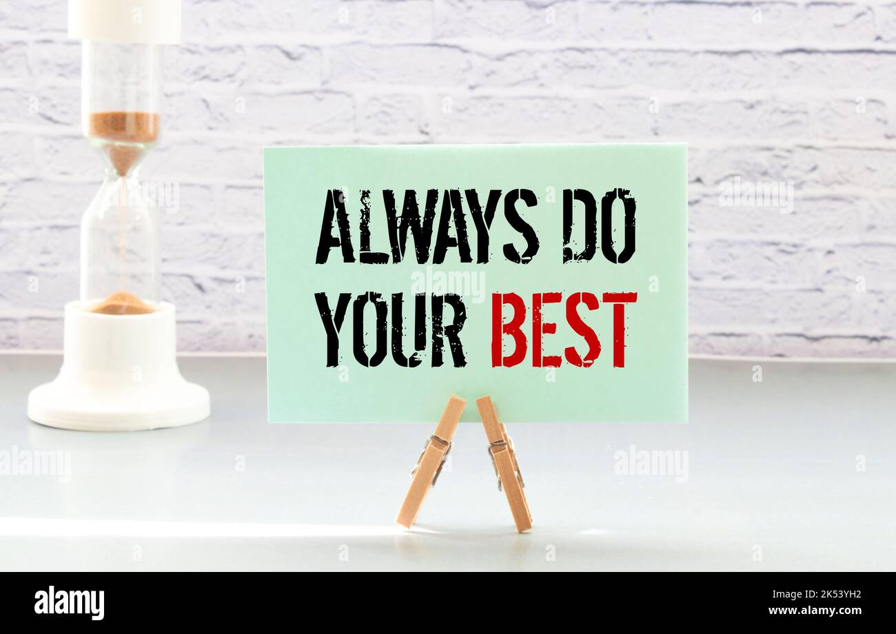 Inspirational motivational quote. Always do your best Stock Photo - Alamy