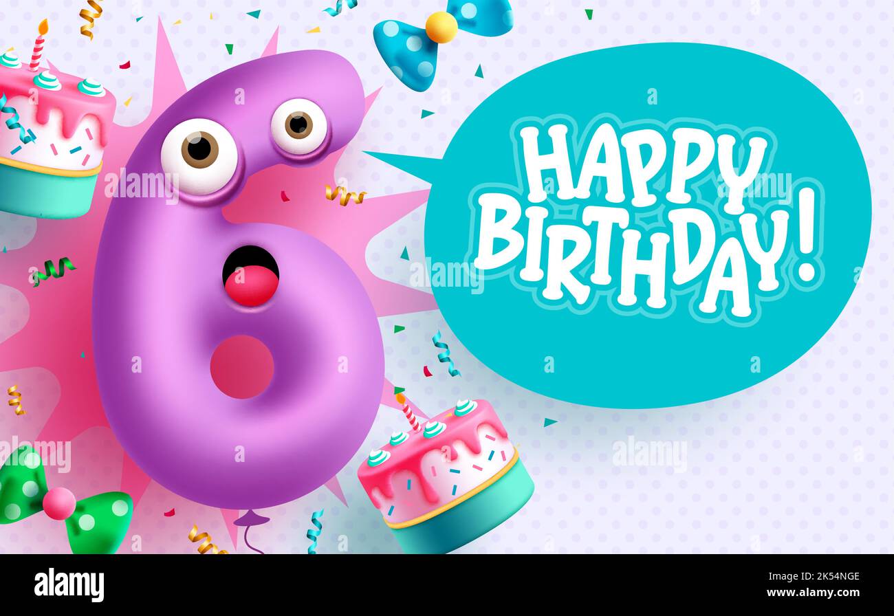 Happy 6th birthday vector design. Birthday text in speech bubble space ...