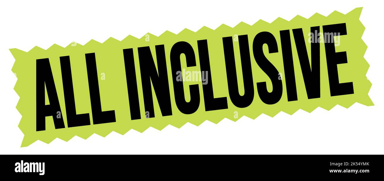 ALL INCLUSIVE text written on green-black zig-zag stamp sign Stock ...