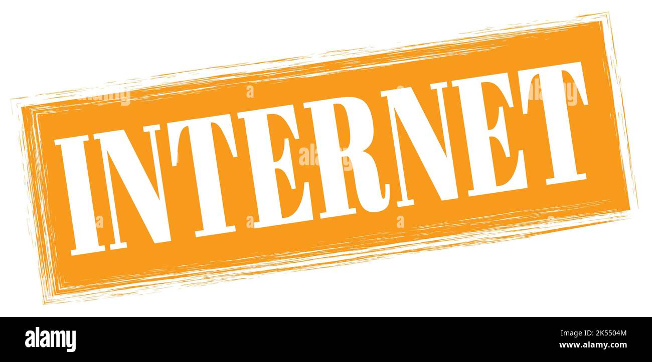 INTERNET text written on orange rectangle stamp sign Stock Photo - Alamy