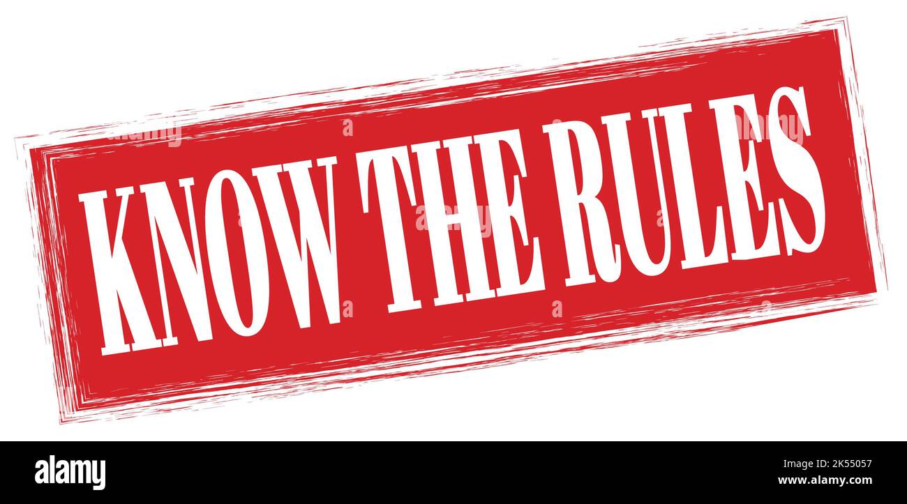 KNOW THE RULES text written on red rectangle stamp sign Stock Photo - Alamy