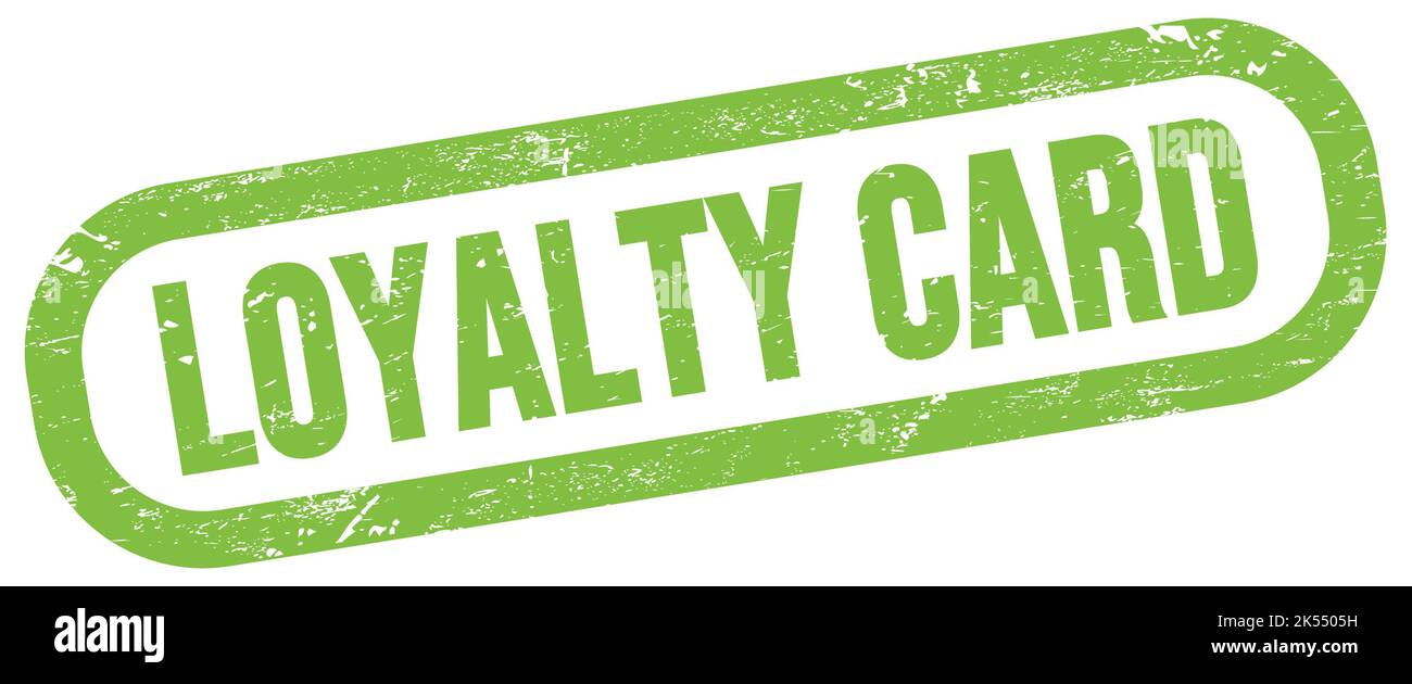 LOYALTY CARD, text on green rectangle stamp sign Stock Photo - Alamy