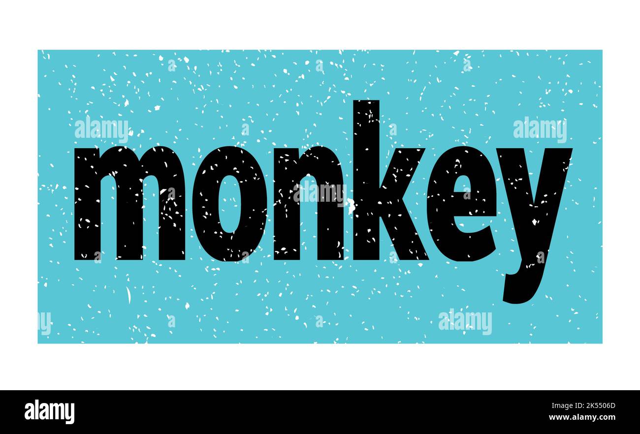 monkey text written on blue-black grungy stamp sign Stock Photo - Alamy