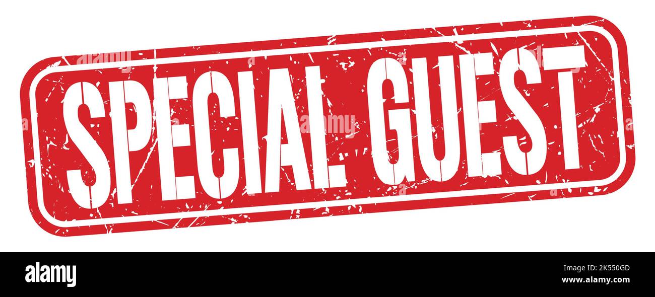 SPECIAL GUEST text written on red grungy stamp sign Stock Photo - Alamy