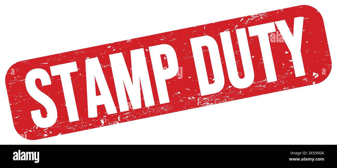 STAMP DUTY text written on red grungy stamp sign Stock Photo - Alamy