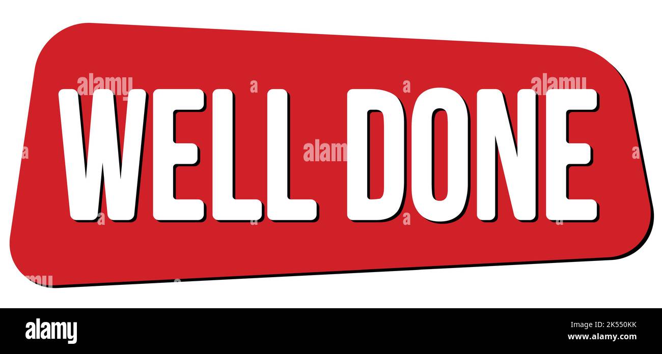 WELL DONE text written on red trapeze stamp sign Stock Photo - Alamy