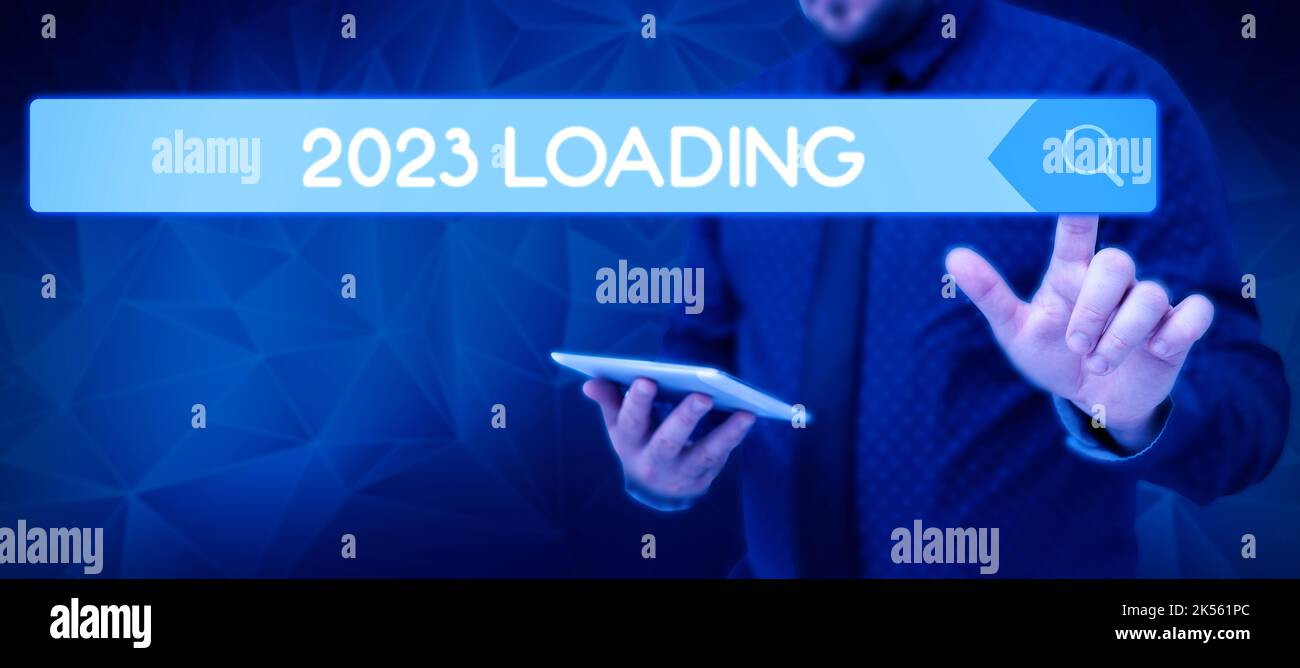 Writing displaying text 2023 Loading, Business showcase Advertising the upcoming year ...