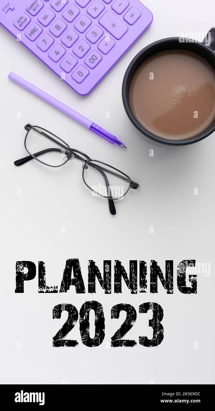 Text sign showing Planning 2023, Concept meaning Begin with end in the ... Text sign showing Planning 2023, Concept meaning Begin with end in the ...