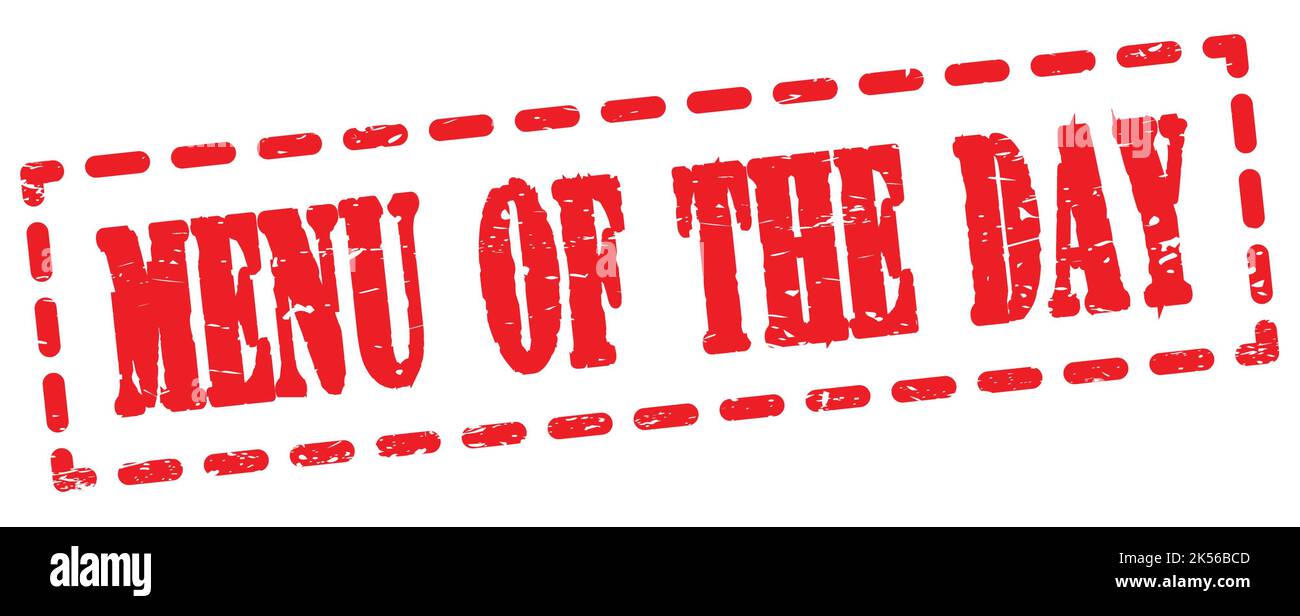 MENU OF THE DAY text written on red dash stamp sign Stock Photo - Alamy